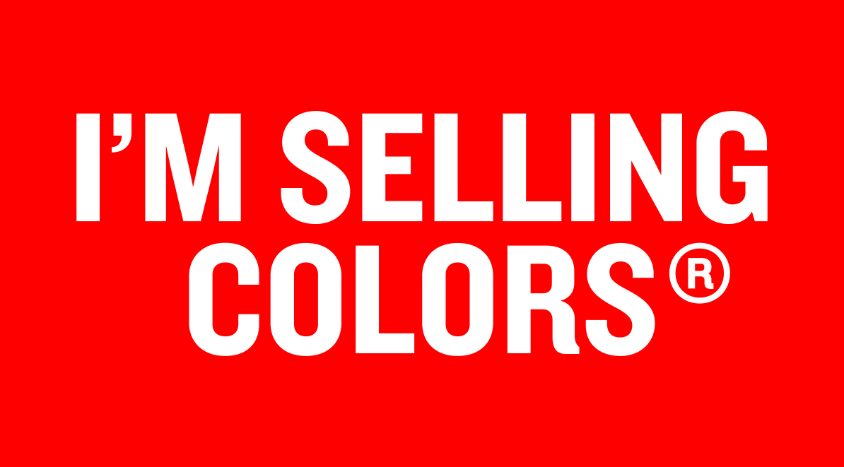 I'm Selling Colors 001 – I'm Selling Colors®